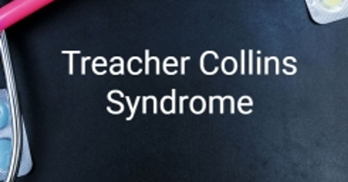 What is Treacher Collins Syndrome? - Facty Health