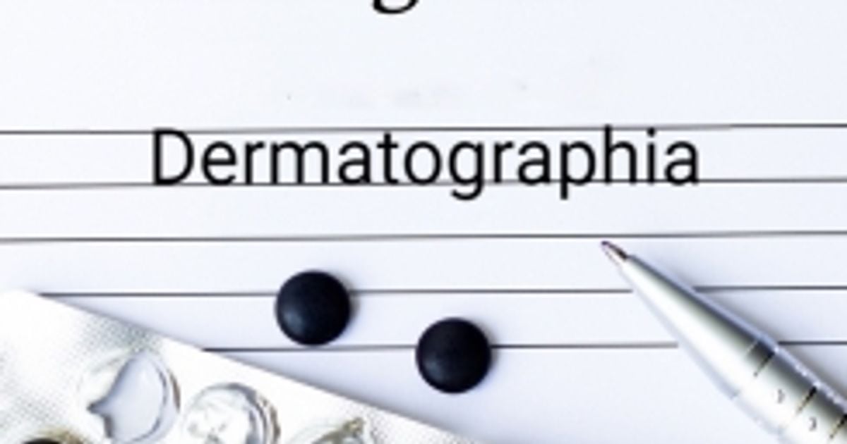 What is Dermatographia? - Facty Health
